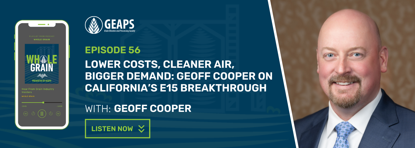 Lower Costs, Cleaner Air, Bigger Demand: Geoff Cooper on California’s E15 Breakthrough - GEAPS